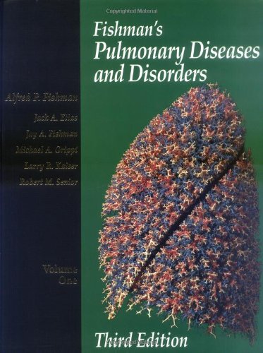 Fishmans Pulmonary Diseases and Disorders: Alfred P. Fishman, Larry ...