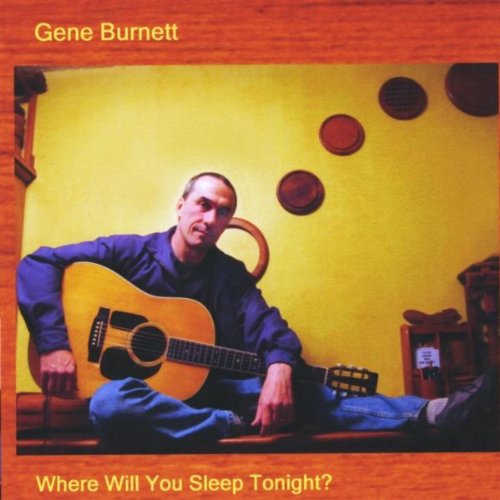 Amazon.co.jp: Where Will You Sleep Tonight? : Gene Burnett: デジタルミュージック