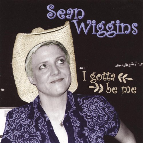 Play I Gotta Be Me by Sean Wiggins on Amazon Music