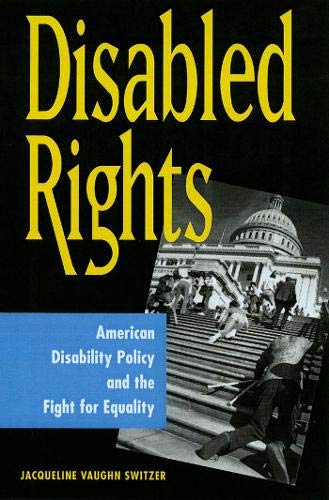 Disabled Rights: American Disability Policy and the Fight for Equality ...