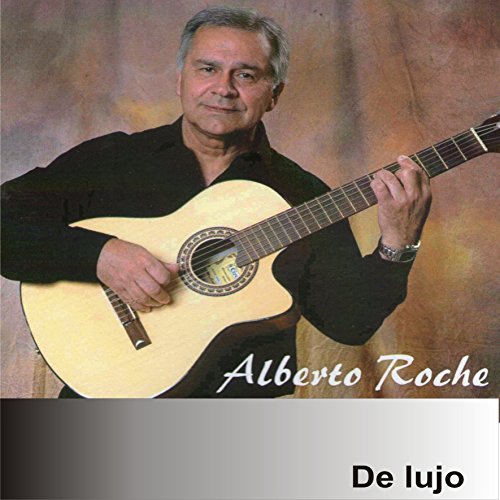 Amazon.com: De Lujo : ALBERTO ROCHE: Digital Music