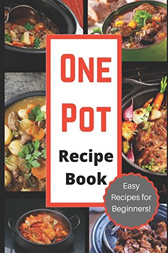 One Pot Recipe Book: Dips | Appetizers | Entrees | Desserts: Jenkins ...
