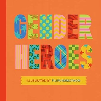 Gender Heroes: 25 Amazing Transgender, Non-binary and Genderqueer ...
