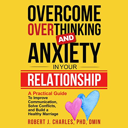 Amazon.com: Stop Overthinking Your Relationship: Break the Cycle of ...