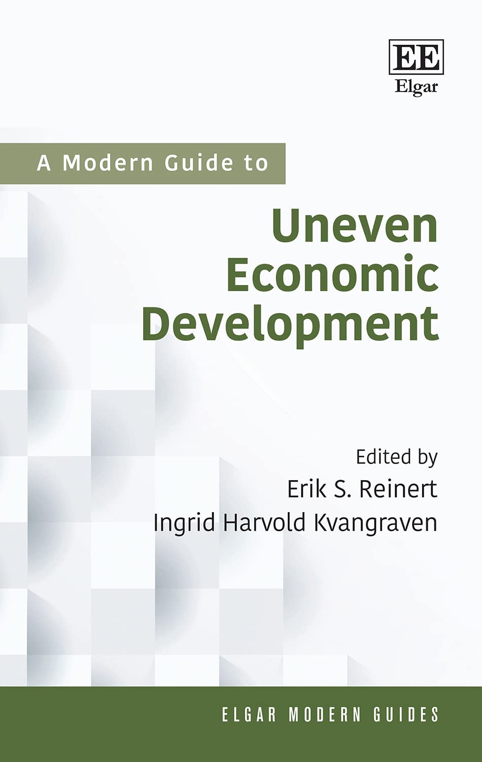 A Modern Guide to Uneven Economic Development (Elgar Modern Guides ...