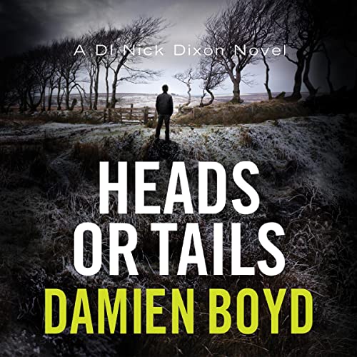 Heads or Tails: DI Nick Dixon Crime, Book 7 (Audio Download): Damien ...