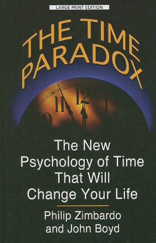 The Time Paradox: The New Psychology of Time That Will Change Your Life ...