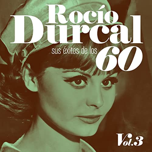 Amazon Music - Rocío DúrcalのRocío Dúrcal - Sus éxitos de los 60 Vol. 3 ...