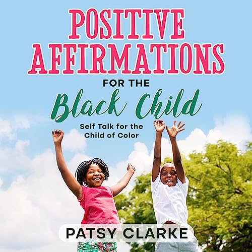 Amazon.com: Positive Affirmations for the Black Child: Self Talk for ...