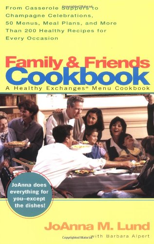 Family and Friends Cookbook: From Casserole Comforts to Champagne ...