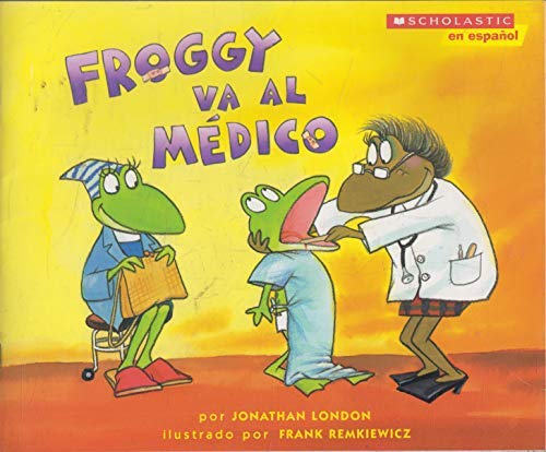 Froggy Va al Medico/ Froggy goes to the Doctor (Spanish Edition ...