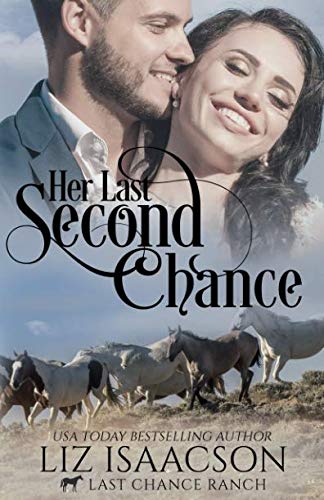 Her Last Second Chance: Christian Cowboy Romance (Last Chance Ranch ...
