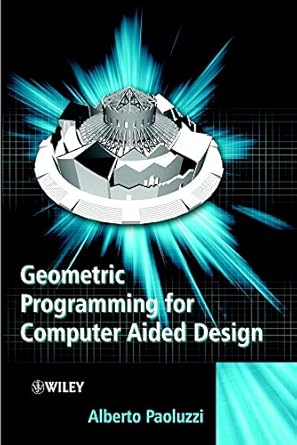 Geometric Programming for Computer Aided Design, Paoluzzi, Alberto ...