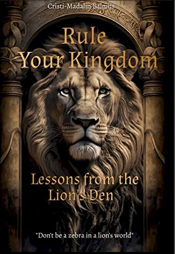 Rule Your Kingdom Lessons from the Lion's Den | Best Book Monkey