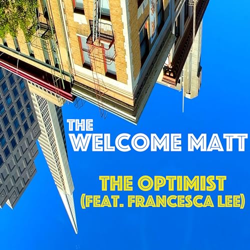 Play The Optimist by The Welcome Matt feat. Francesca Lee on Amazon Music