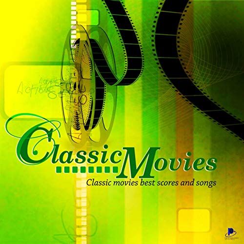 Play Classic Movies: Classic Movies Best Scores And Songs by VARIOUS ...