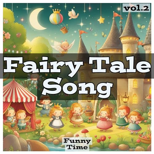 Amazon MusicでFunny TimeのFairy Tale Song vol.2を再生する