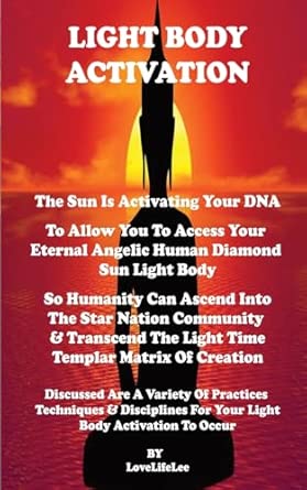 Light Body Activation - The Sun Is Activating Your DNA: Love Life Lee ...