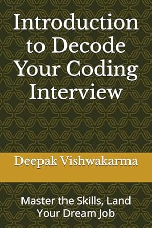 Introduction to Decode Your Coding Interview: Master the Skills, Land ...