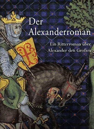 Amazon.com: Der Alexanderroman Ein Ritterroman ueber Alexander den ...