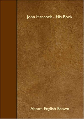 John Hancock - His Book: English Brown, Abram: 9781408635797: Amazon ...