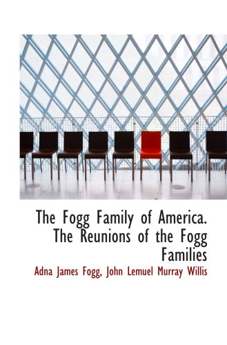 Amazon.com: The Fogg Family of America. The Reunions of the Fogg ...