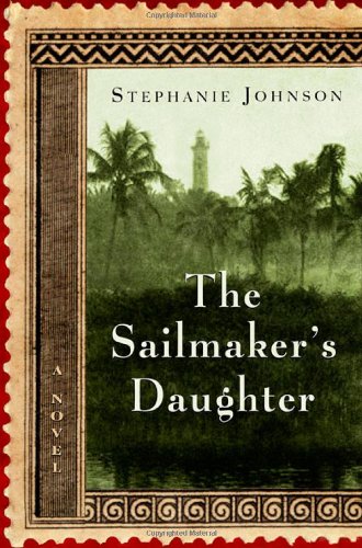 The Sailmaker's Daughter: A Novel: Johnson, Stephanie: 9780312306939 ...