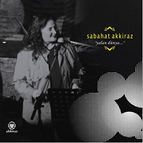 Écouter Yalan Dünya de Sabahat Akkiraz sur Amazon Music