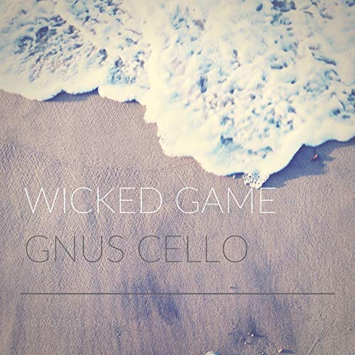 Amazon.co.jp: Wicked Game (For Cello and Piano) : GnuS Cello: Digital Music