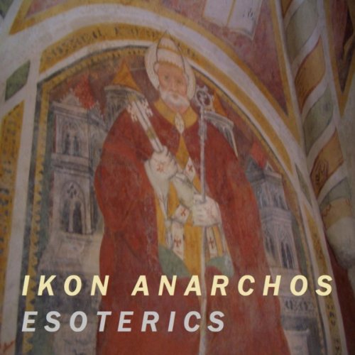 Play Esoterics by Ikon Anarchos on Amazon Music