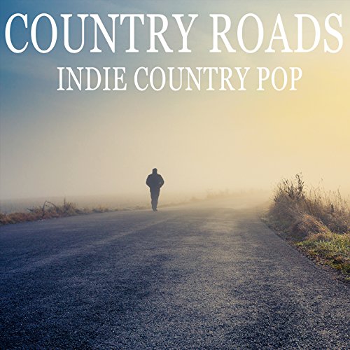Play Country Roads: Indie Country Pop by VARIOUS ARTISTS on Amazon Music