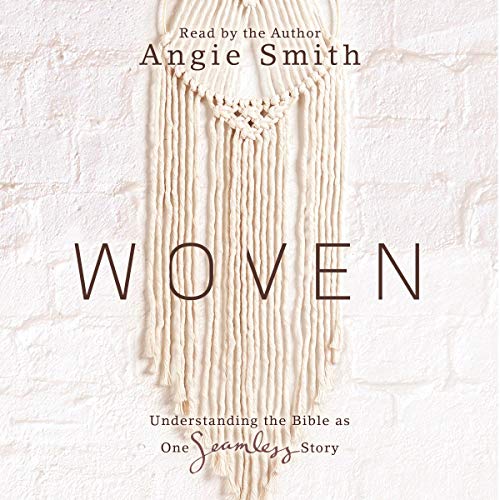 Amazon.com: Woven: Understanding the Bible as One Seamless Story ...