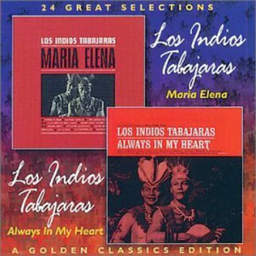 LOS INDIOS TABAJARAS - Maria Elena / Always in My Heart (A Golden ...
