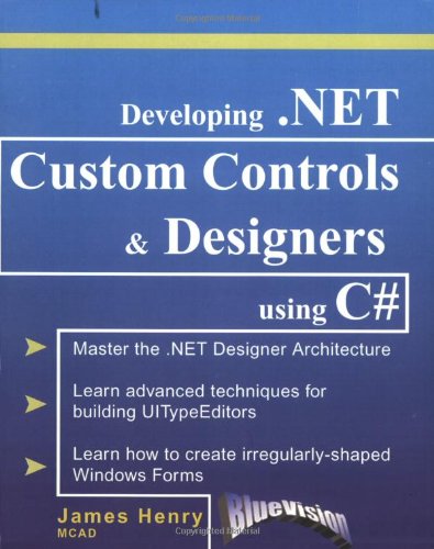 Amazon.co.jp: Developing.Net Custom Controls and Designers Using C ... Amazon.co.jp: Developing.Net Custom Controls and Designers Using C ...