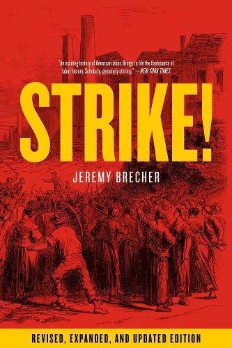Strike!: Brecher, Jeremy: 9781604864281: Amazon.com: Books