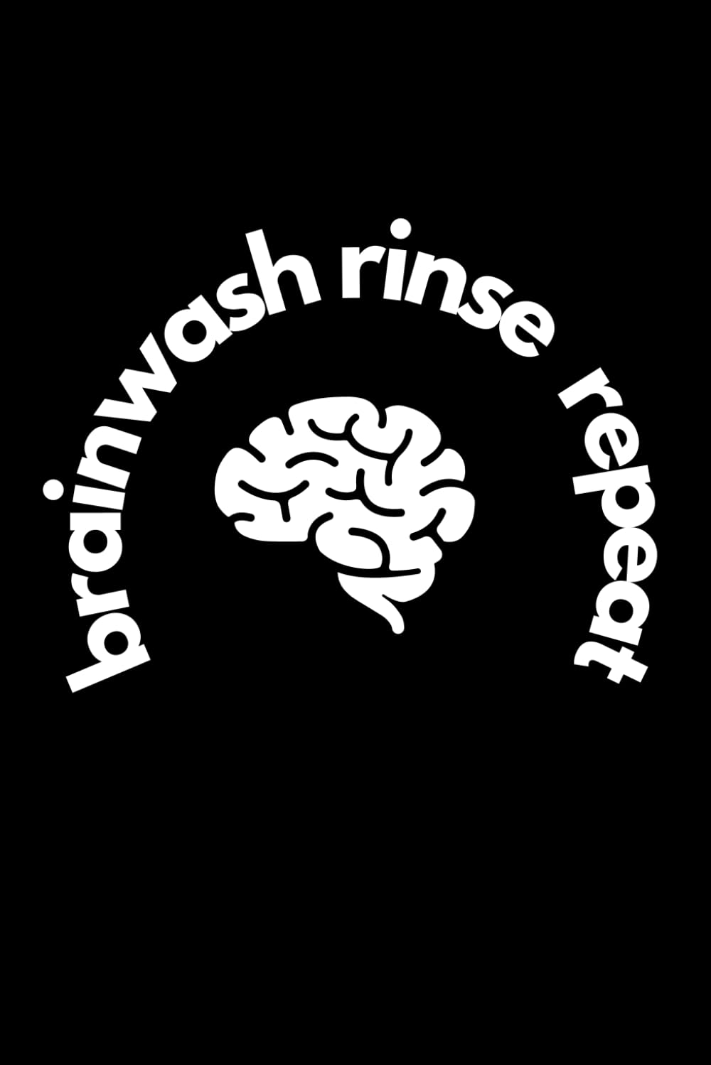 Brainwash Motivational Quotes