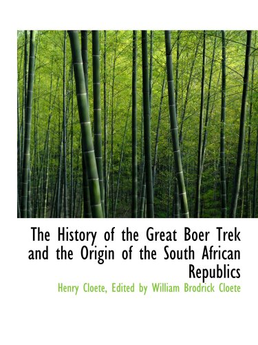 Amazon.com: The History of the Great Boer Trek and the Origin of the ...