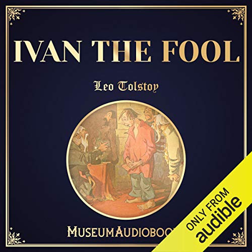 Ivan the Fool (Audio Download): Leo Tolstoy, Michael Richards ...