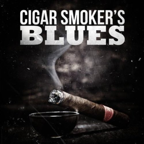 Amazon.com: Cigar Smoker's Blues : VARIOUS ARTISTS: Digital Music