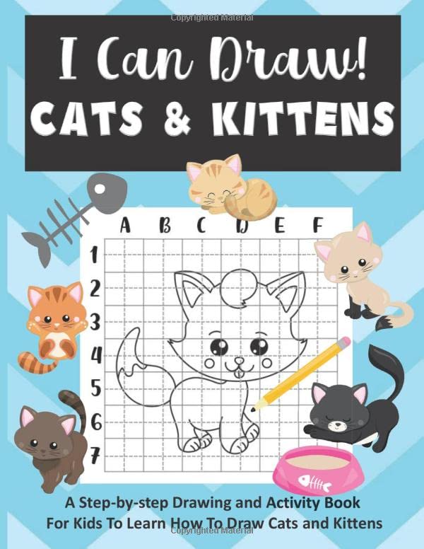 I Can Draw! Cats & Kittens: A Step-by-Step Drawing and Activity Book ...