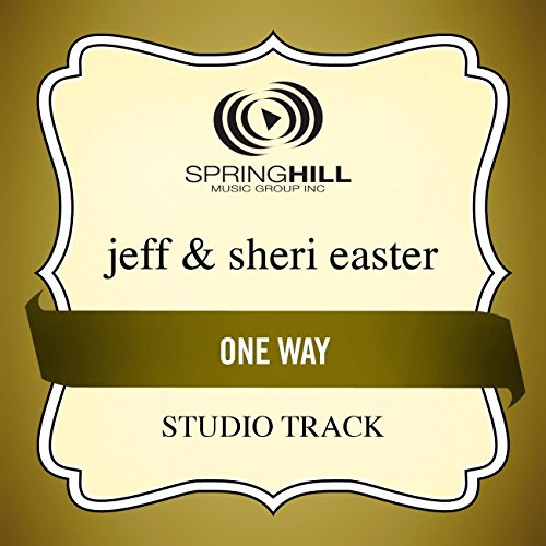 Amazon.com: One Way : Jeff And Sheri Easter: Digital Music