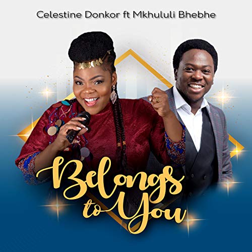 Play Belongs to You by Celestine Donkor feat. Mkhululi Bhebhe on Amazon ...