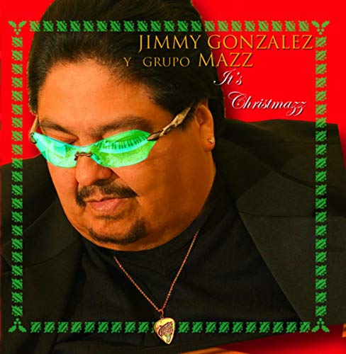 Play It's Christmazz (Remastered) by Jimmy Gonzalez Y Grupo Mazz on ...
