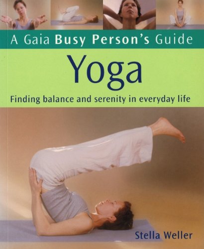 Gaia Busy Persons Guide To Yoga: Weller, Stella: 9781552784754: Amazon ...