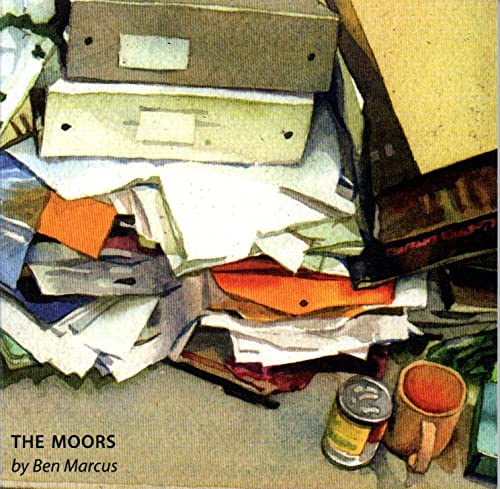 The Moors: Marcus, Ben: 9780982525449: Amazon.com: Books