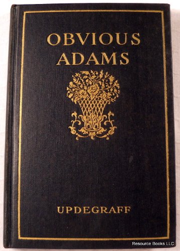 Obvious Adams; The Story of a Successful Business Man: Updegraff ...