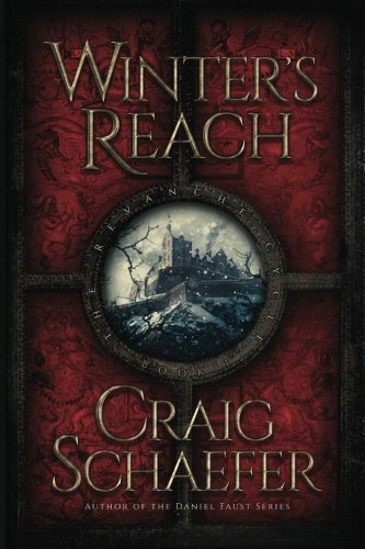 Winter's Reach (The Revanche Cycle): Schaefer, Craig: 9780990339366 ...