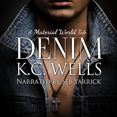 Amazon.com: Denim: A Material World, Book 4 (Audible Audio Edition): K.C. Wells, Seb Yarrick, K ...