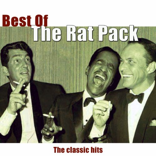 Best of The Rat Pack (The Classic Hits) by Frank Sinatra, Dean Martin ...