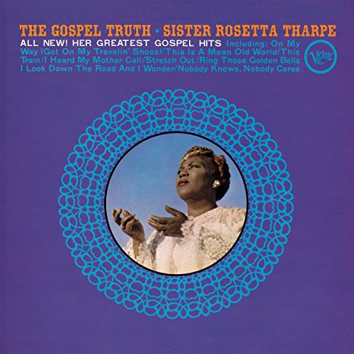 Play The Gospel Truth: All New! Her Greatest Gospel Hits by Sister ...